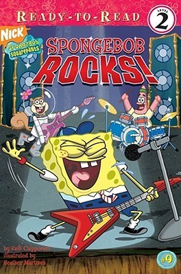 SpongeBob Rocks! (SpongeBob SquarePants) by Kelli Chipponeri | Goodreads