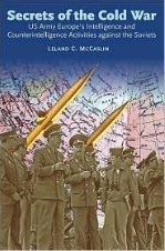 Secrets of the Cold War: US Army Europe's Intelligence and ...
