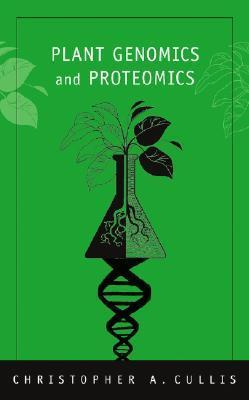 Plant Genomics and Proteomics by Christopher A. Cullis | Goodreads