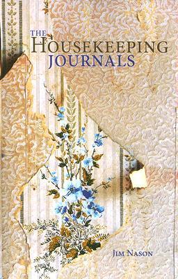 The Housekeeping Journals by Jim Nason | Goodreads