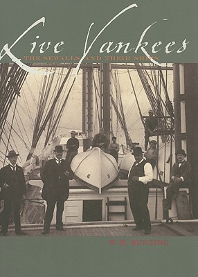 Live Yankees: The Sewalls and Their Ships by William H. Bunting | Goodreads