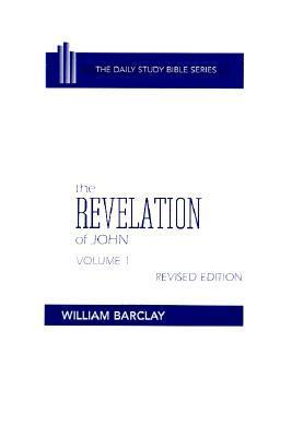 The Revelation Of John Volume 1 Revised Edition Chapters 1 5 By