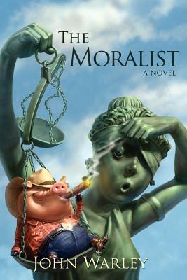 The Moralist: A Tale of People and Events in Centerfield Texas during a Year Recently Concluded ...