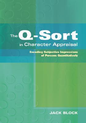 The Q-Sort in Character Appraisal: Encoding Subjective Impressions of ...