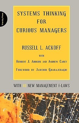 Systems Thinking for Curious Managers: With 40 New Management F-Law by ...