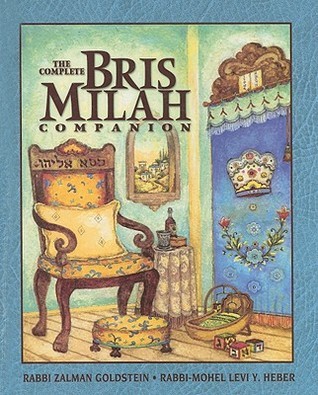 The Bris Milah companion by Rabbi Zalman Goldstein | Goodreads