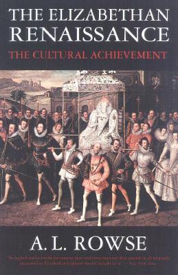 The Elizabethan Renaissance: The Cultural Achievement by A.L. Rowse ...