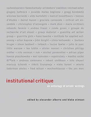 Institutional Critique: An Anthology of Artists' Writings by Alexander ...