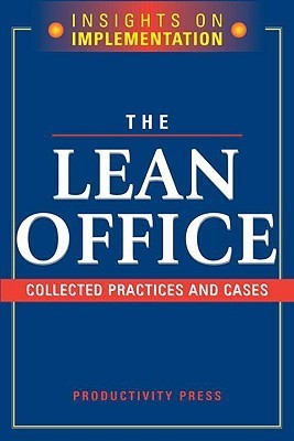 The Lean Office: Collected Practices and Cases by Productivity Press ...