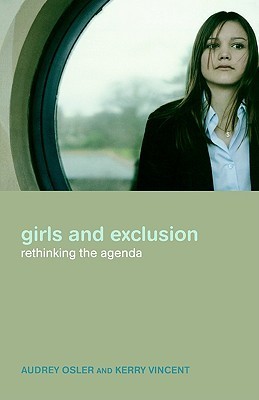 Girls and Exclusion: Rethinking the Agenda by Audrey Osler | Goodreads