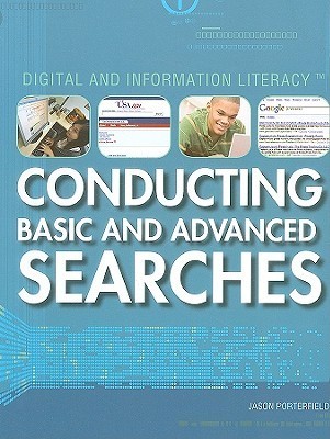 Conducting Basic and Advanced Searches by Jason Porterfield | Goodreads