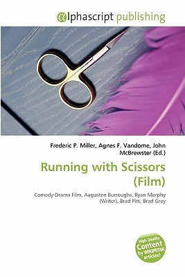 Running with Scissors (Film) by Frederic P. Miller | Goodreads