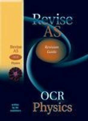 OCR AS Physics: Complete Study and Revision Guide by Graham Booth ...