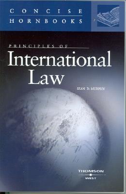 Principles of International Law by Sean D. Murphy | Goodreads