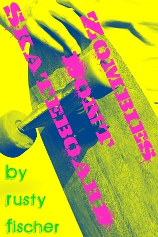 Zombies Don't Skateboard: A FREE Living Dead YA Poem by Rusty Fischer ...