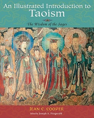 An Illustrated Introduction to Taoism: The Wisdom of the Sages by J.C ...