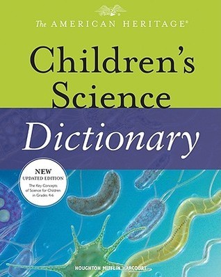The American Heritage Children's Science Dictionary by American ...