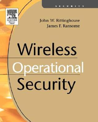Wireless Operational Security by John Rittinghouse | Goodreads