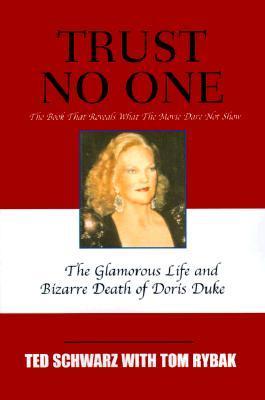 Trust No One: The Glamorous Life and Bizarre Death of Doris Duke by Ted ...