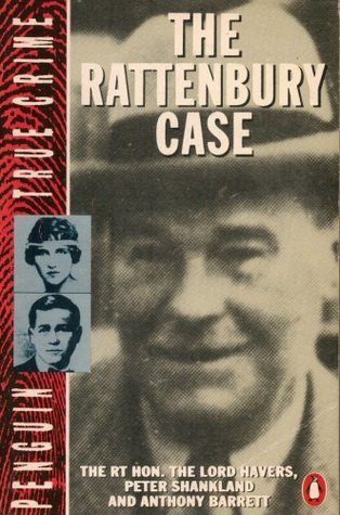THE RATTENBURY CASE by Rt. Hon. The Lord HAVERS | Goodreads