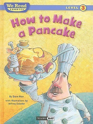 How to Make a Pancake (We Read Phonics Leveled Readers) by Dave Max ...