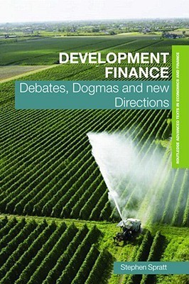 Development finance by Stephen Spratt | Goodreads