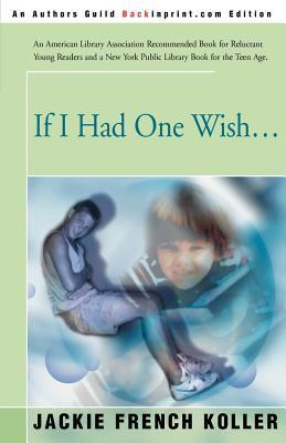 If I Had One Wish ... by Jackie French Koller | Goodreads