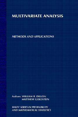 Multivariate Analysis: Methods and Applications by William R. Dillon ...