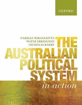 The Australian Political System in Action by Narelle Miragliotta ...