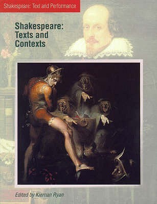 Shakespeare: Texts and Contexts by Kiernan Ryan | Goodreads