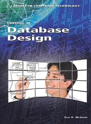 Careers in Database Design by Erin K. Mcguire | Goodreads