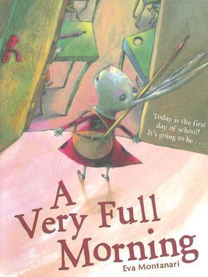 A Very Full Morning by Eva Montanari | Goodreads