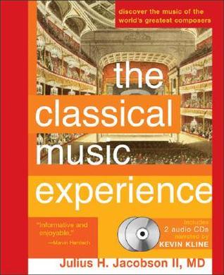 The Classical Music Experience: Discover The Music Of The World's ...