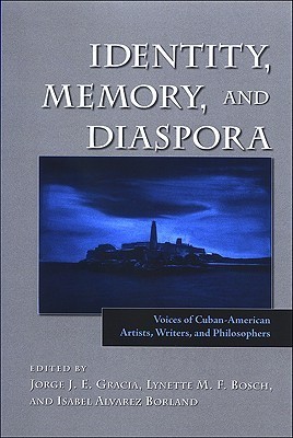 Identity, Memory, and Diaspora: Voices of Cuban-American Artists ...