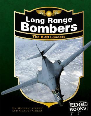 Long Range Bombers: The B-1B Lancers (War Planes) by Michael Green ...