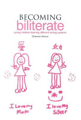 Becoming Biliterate: Young Children Learning Different Writing Systems ...