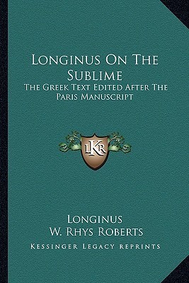 Longinus on the Sublime: The Greek Text Edited After the Paris ...