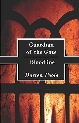 Bloodline (Guardian of the Gate) by Darren Poole | Goodreads