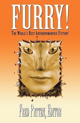 Furry!: The Best Anthropomorphic Fiction! by Fred Patten | Goodreads