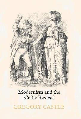 Modernism and the Celtic Revival by Gregory Castle | Goodreads