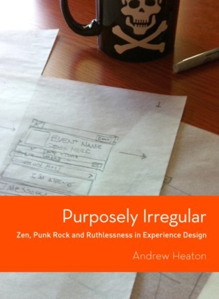 Purposely Irregular: Zen, Punk Rock and Ruthlessness in Experience ...