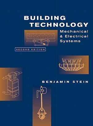 Building Technology: Mechanical and Electrical Systems, 2nd Edition by ...