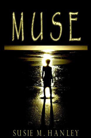 Muse by Susie M. Hanley | Goodreads