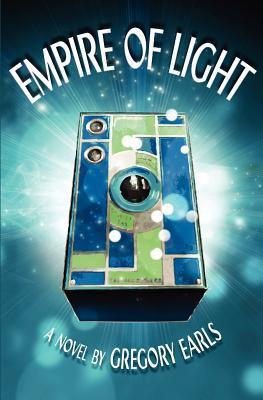 Empire of Light by Gregory Earls | Goodreads