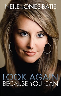 Look Again...Because You Can by Neile Jones-Batie | Goodreads