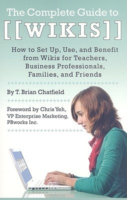 The Complete Guide to Wikis How to Set Up, Use, and Benefit from Wikis ...