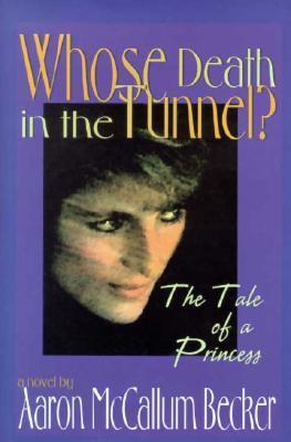 Whose Death in the Tunnel?: A Tale of a Princess by Aaron McCallum ...