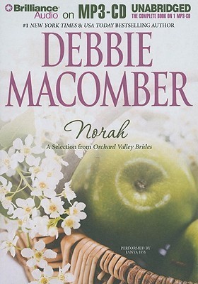 Norah: A Selection from Orchard Valley Brides by Debbie Macomber ...
