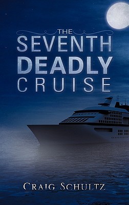 The Seventh Deadly Cruise by Craig Schultz | Goodreads
