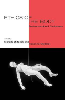 Ethics of the Body: Postconventional Challenges by Margrit Shildrick ...